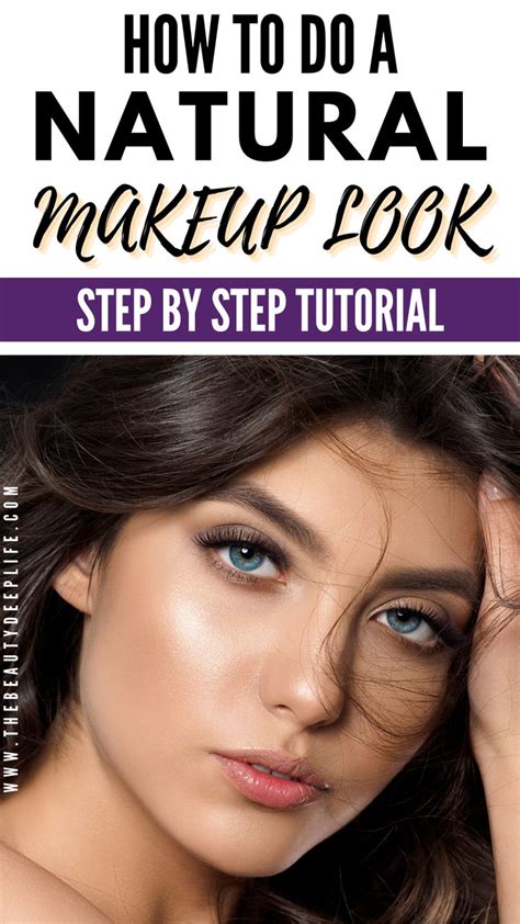 How To Achieve A Natural Makeup Look Tutorial And Best Products