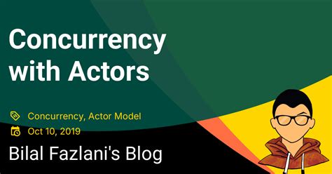 Concurrency With Actors Bilal Fazlani