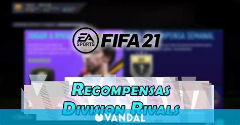 FIFA 21 Recompensas de Division Rivals y cuándo se consiguen
