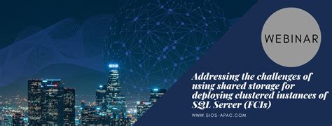 Webinar Addressing The Challenges Of Using Shared Storage For Deploying Clustered Instances Of
