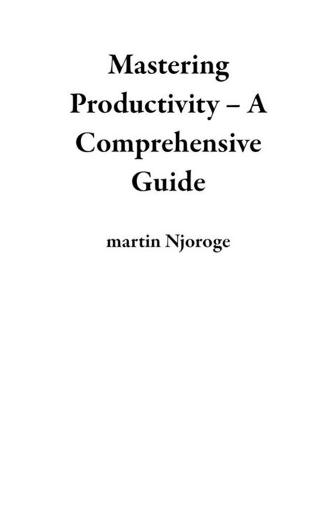 Mastering Productivity A Comprehensive Guidekobo電子書 Pchome 24h購物