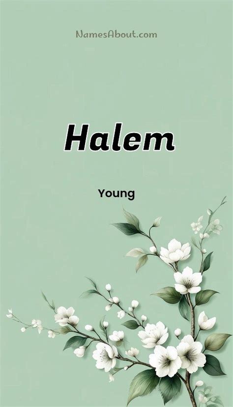 Halem Name Meaning And Origins Nicknames Sibling Ideas