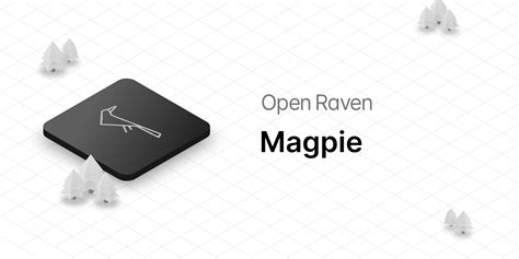Magpie Open Source Tools Open Raven