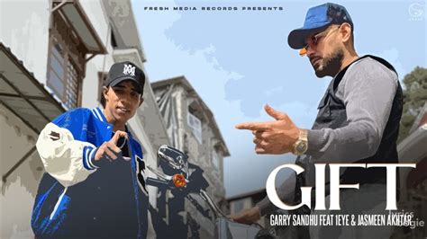 GIFT LYRICS Garry Sandhu Jasmeen Akhtar Eye Ft Yesha Sagar G Khan LyricsBogie