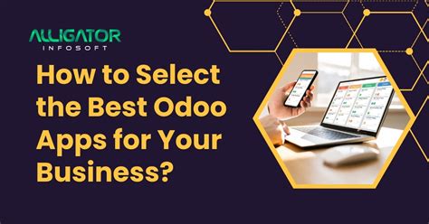 How To Select The Best Odoo Apps For Your Business