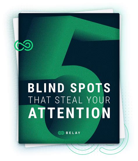 5 Blind Spots That Steal Your Attention