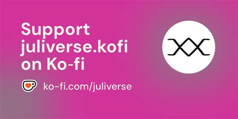 Support juliverse.kofi ️ - Ko-fi ️ Where creators get support from fans through donations ...