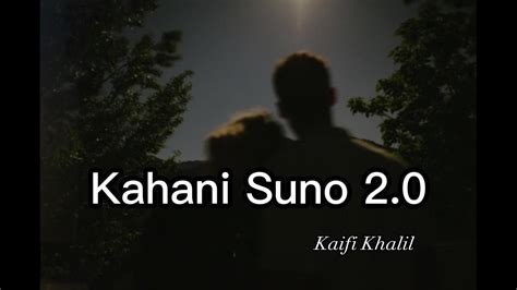 Kahani Suno Kaifi Khalil Lyrics YouTube