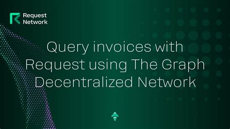 Query Invoices With Request Using The Graph Decentralized Network