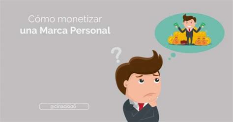 Cómo monetizar una Marca Personal 13 Formas de ganar dinero