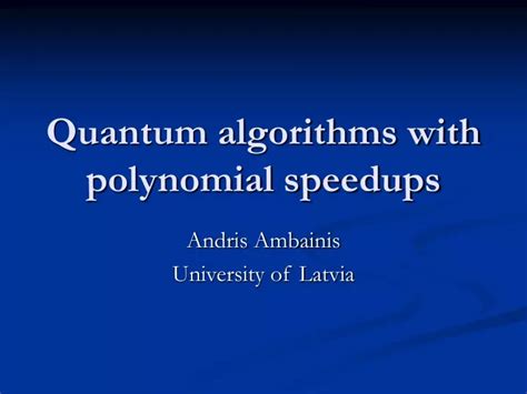 Ppt Quantum Algorithms With Polynomial Speedups Powerpoint Presentation Id9328995