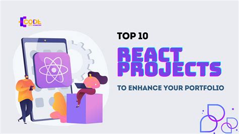 Top 10 React Projects To Enhance Your Portfolio