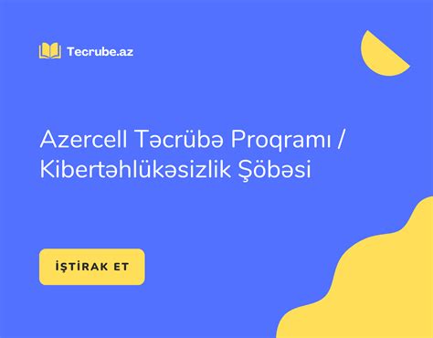 Azercell Təcrübə Proqramı Kibertəhlükəsizlik Şöbəsi Təcrübəaz