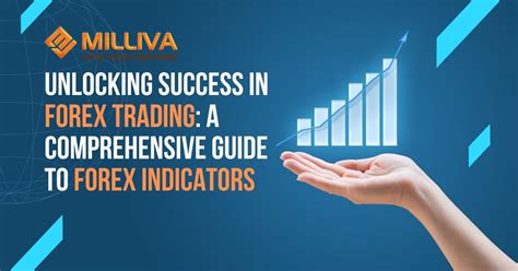 Unlocking Success In Forex Trading A Comprehensive Guide To Forex