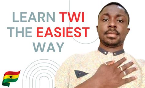 Teach You To Speak And Write The Twi Language Of Ghana By