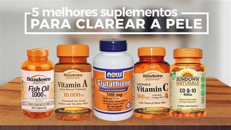 Os 5 Melhores Suplementos Para Clarear A Pele YouTube