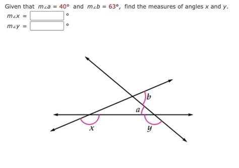 Solved Given That M∠a40∘ And M∠b63∘ Find The Measures Of