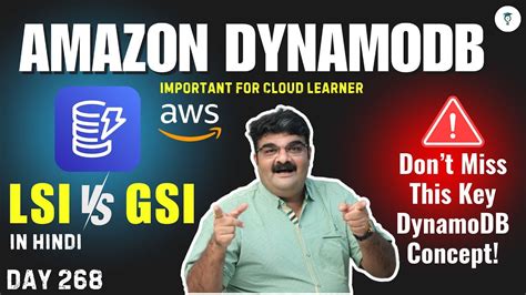 Day 268 Aws Dynamodb Lsi Vs Gsi Aws Tutorial In Hindi Bhavesh Atara Youtube