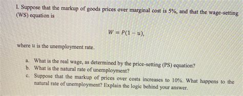Solved Suppose That The Markup Of Goods Prices Over Chegg Com