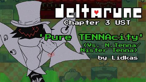 Deltarune Chapter 3 Pure Tennacity Vs N Tenna Original Youtube