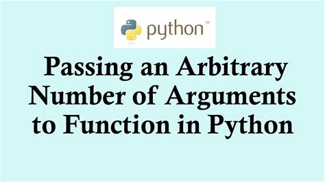 Python Basic Course Passing Arbitrary Number Of Arguments To Function