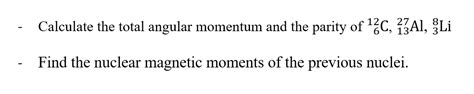 solved calculate the total angular momentum and the parity