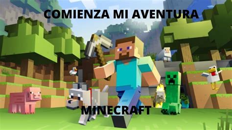 Comienza Mi Aventura En Minecraft Ep 1 Youtube