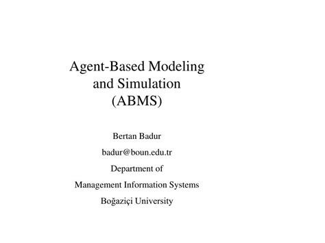 ppt agent based modeling and simulation abms bertan badur badur