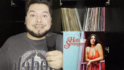 Hello Stranger Taylor Grace Album Review Youtube