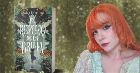 La Youtuber Mexicana Raiza Revelles Habló Sobre El Libro “el Reflejo De