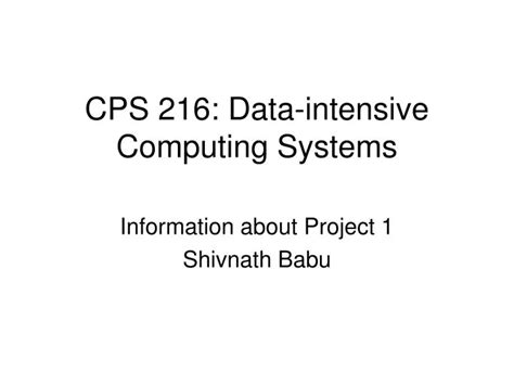 Ppt Cps 216 Data Intensive Computing Systems Powerpoint Presentation Id5785305