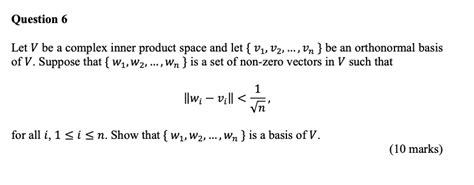 Solved Question 6 Let V Be A Complex Inner Product Space And