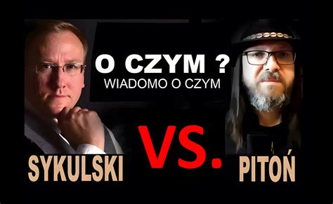 Pitoń vs Sykulski kto ma rację DlaPolski PL