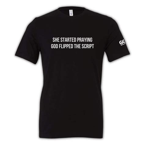 Flipped The Script T Shirt God Got You