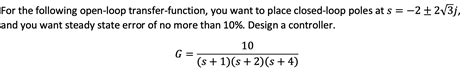 Solved For The Following Open Loop Transfer Function You Chegg