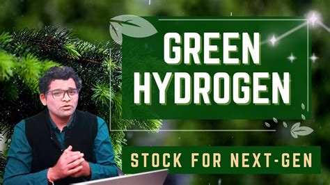 Green Hydrogen Stock For Next Gen Best Stock For Long Term Investment