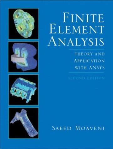 Finite Element Analysis Theory And Application With Ansys Moaveni Saeed