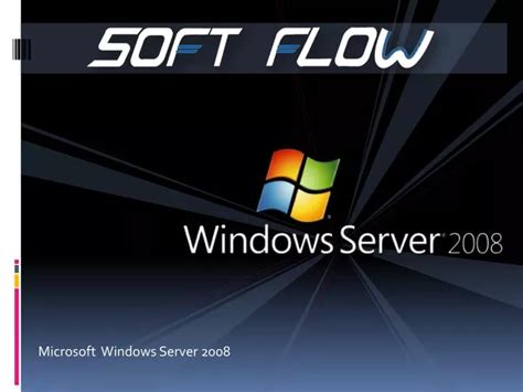 Ppt Microsoft Windows Server 2008 Powerpoint Presentation Free Download Id 5312619