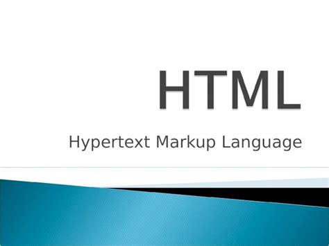 Ppt Hypertext Markup Language Developed By Tim Berners Lee In 1990