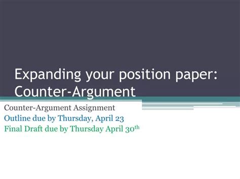 Ppt Expanding Your Position Paper Counter Argument Powerpoint Presentation Id 1756373