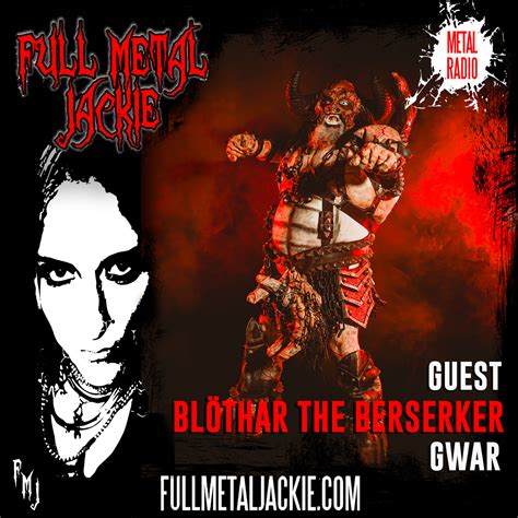BlÖthar The Berserker Of Gwar Guests This Weekend Full Metal Jackie