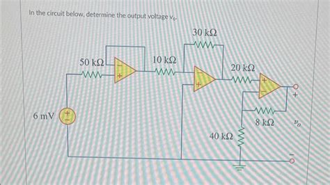 Solved In The Circuit Below Determine The Output Voltage