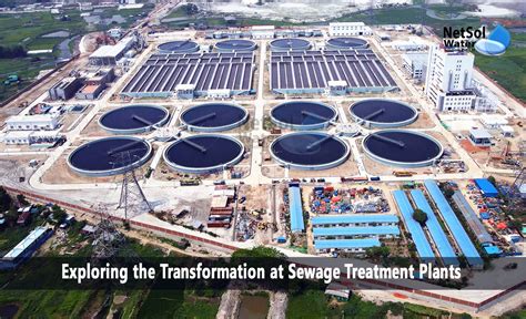 Exploring The Transformation At Sewage Treatment Plants