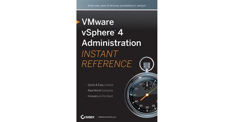 Vmware Vsphere 4 Administration Instant Reference Book