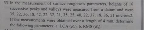 Solved In The Measurement Of Surface Roughness Chegg
