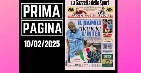 Prima Pagina Gazzetta Dello Sport Juve Milan E Atalanta In Champions