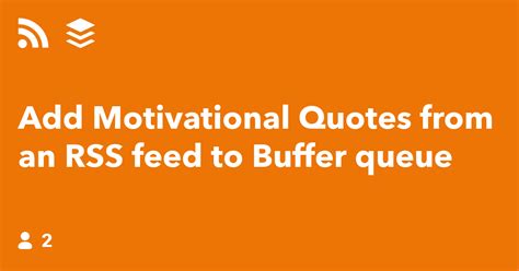 Add Motivational Quotes From An Rss Feed To Buffer Queue Ifttt