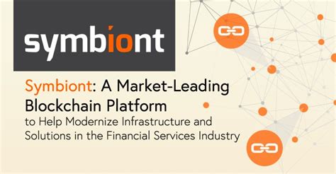 Symbiont On Linkedin Symbiont A Market Leading Blockchain Platform To Help Modernize