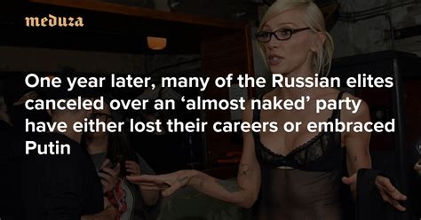 Caught With Their Pants Down One Year Later Many Of The Russian Elites