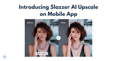 Introducing Ai Upscale Elevate Your Images To The Next Level